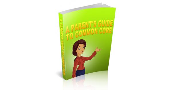 A Parent’s Guide to Common Core